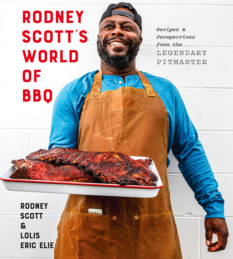 Rodney Scott's World of BBQ: Every Day Is a Good Day: A Cookbook ...